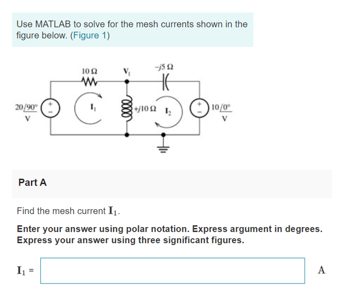 Solved Use MATLAB to solve for the mesh currents shown in | Chegg.com