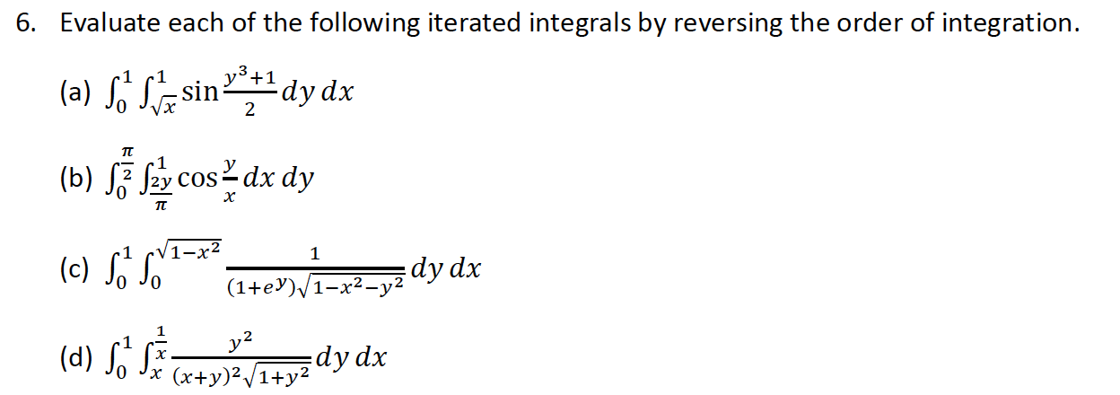 Solved 6. Evaluate each of the following iterated integrals | Chegg.com