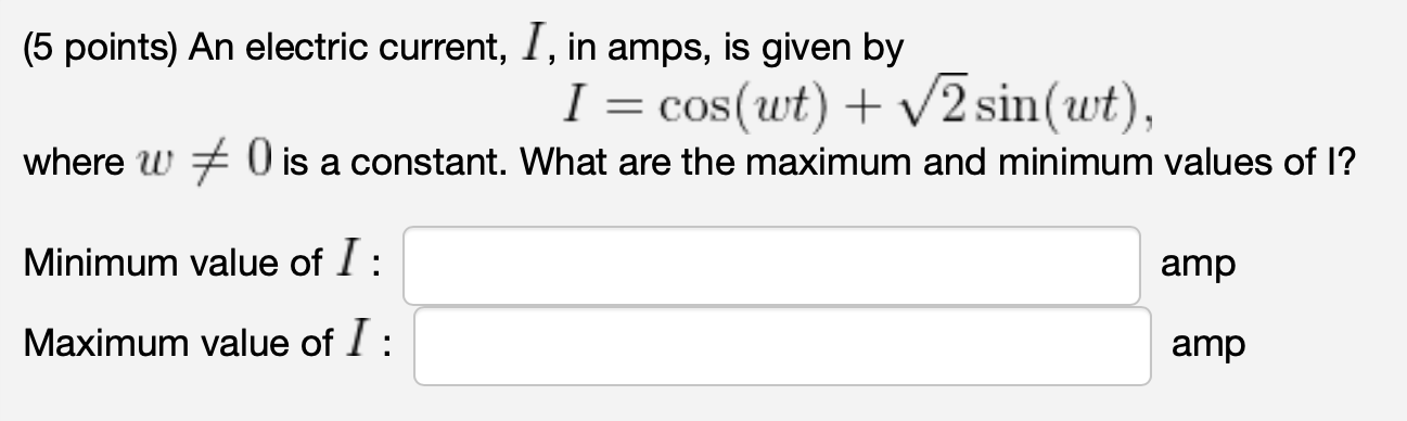 Solved (5 points) An electric current, I, in amps, is given | Chegg.com