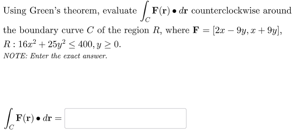 Solved Using Green's theorem, evaluate ∫C﻿F(r)*dr | Chegg.com