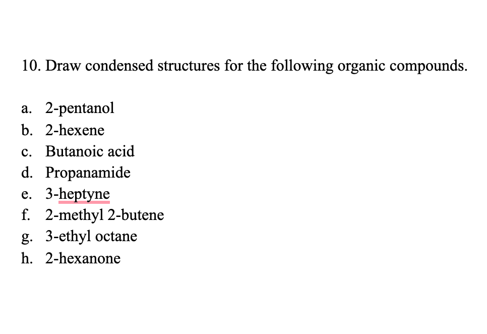 Solved 10. Draw condensed structures for the following | Chegg.com