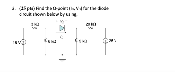 Solved a. The diode equation with Is = 10-15A, VT = 26mV | Chegg.com
