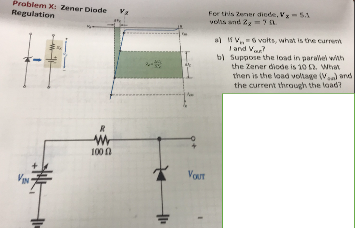 Solved Problem X: Zener Diode Regulation Vz For this Zener | Chegg.com