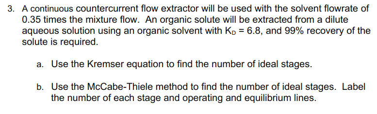 Solved 3. A continuous countercurrent flow extractor will be | Chegg.com