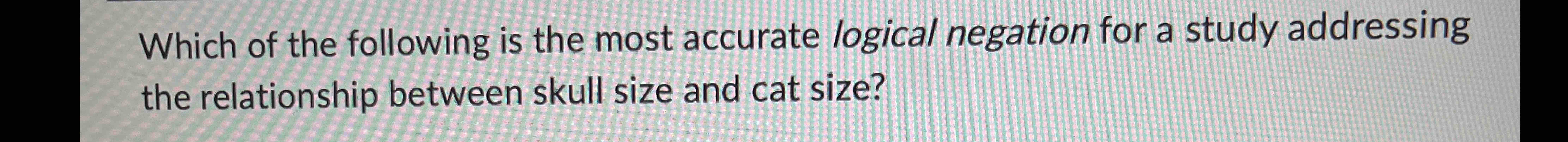 Solved Which of the following is the most accurate logical | Chegg.com