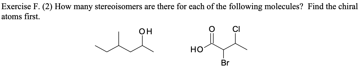 Solved Exercise F. (2) How many stereoisomers are there for | Chegg.com