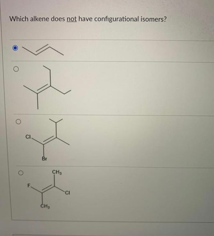 Solved Which alkene does not have configurational isomers? O | Chegg.com