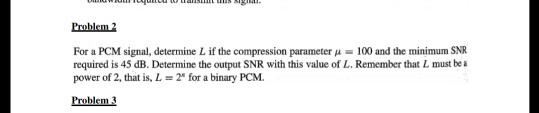 Solved Problem 2 For a PCM signal, determine L if the | Chegg.com