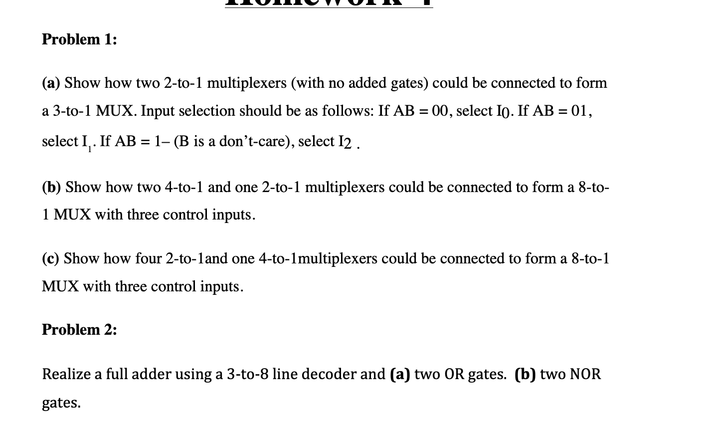 Solved Problem 1: (a) Show how two 2-to-1 multiplexers (with | Chegg.com