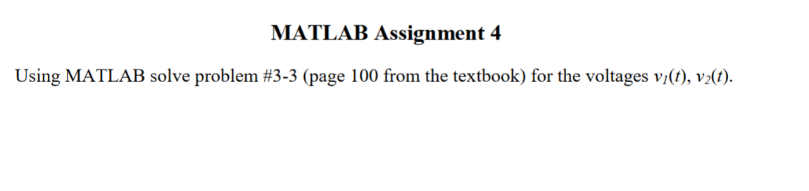 Solved MATLAB Assignment 4 Using MATLAB solve problem #3-3 | Chegg.com Solved MATLAB Assignment 4 Using MATLAB solve problem #3-3 | Chegg.com