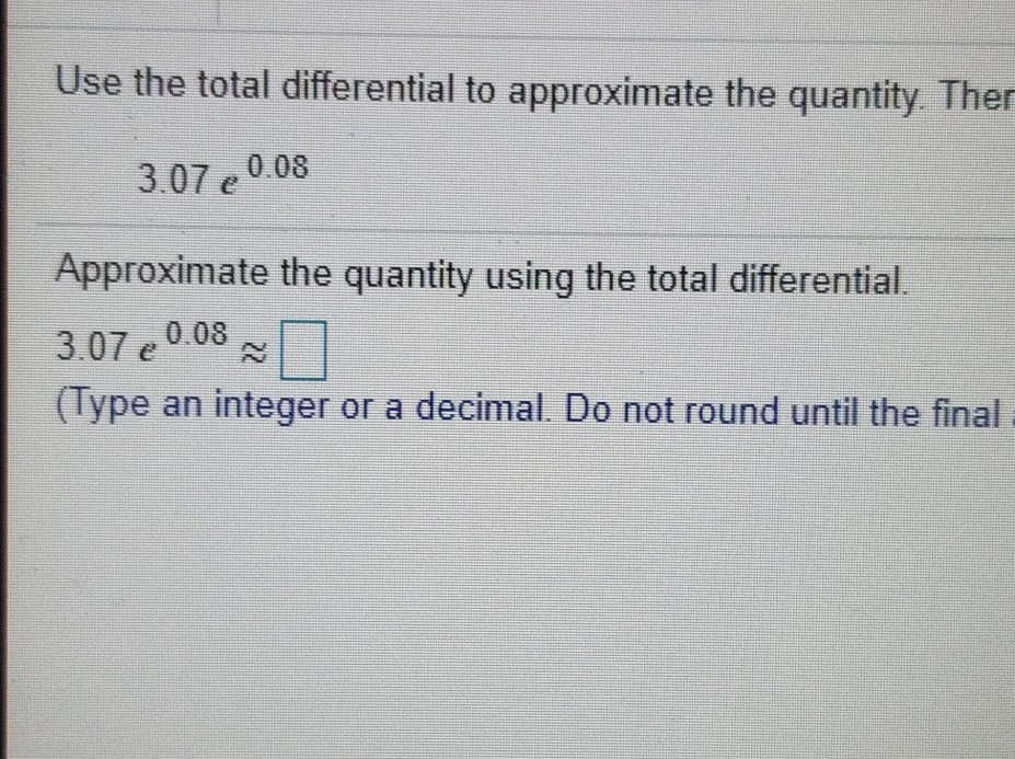 Solved Use the total differential to approximate the | Chegg.com