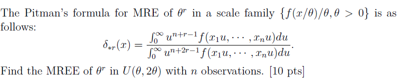 Solved The Pitman's formula for MRE of θr in ﻿a scale family | Chegg.com
