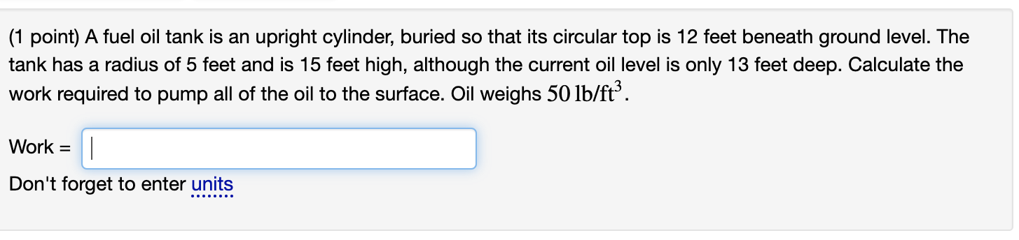 Solved (1 point) A fuel oil tank is an upright cylinder, | Chegg.com