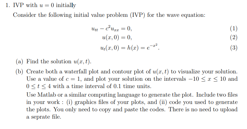 Solved 1. IVP with u=0 initially Consider the following | Chegg.com