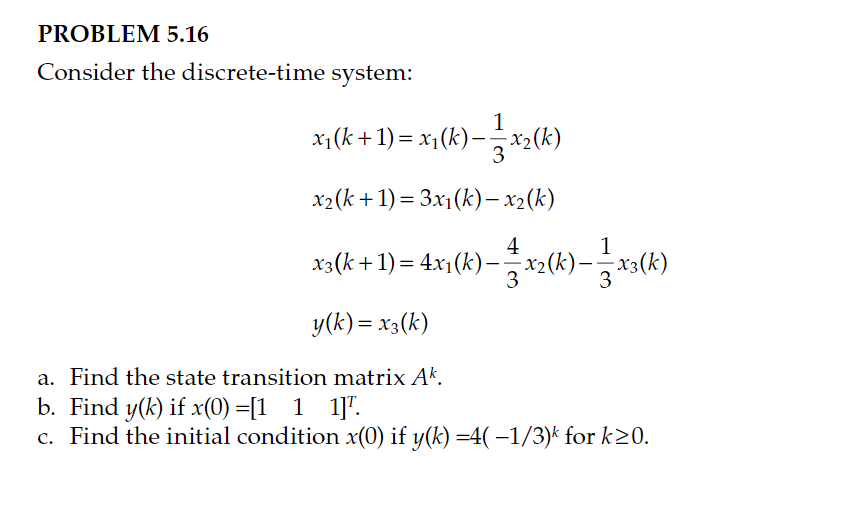 Solved PKOBLEM 5.16 Consider the discrete-time system: | Chegg.com
