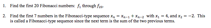Solved 1. Find the first 20 Fibonacci numbers: f1 through | Chegg.com