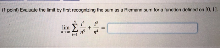 Solved (1 point) Evaluate the limit by first recognizing the | Chegg.com