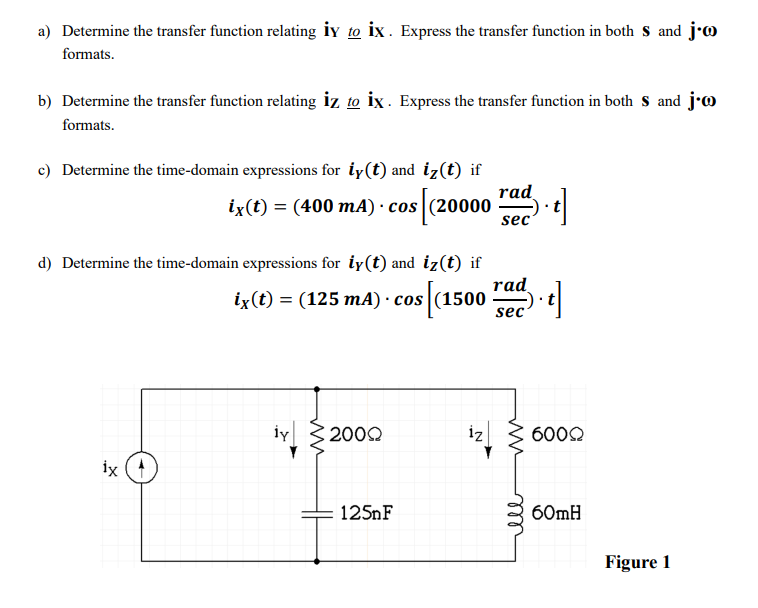 Solved a) Determine the transfer function relating i Y to | Chegg.com