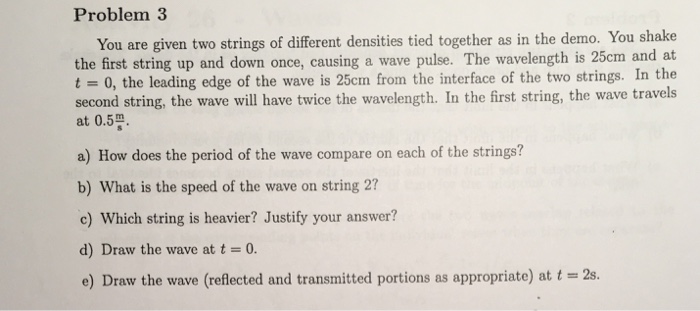 Solved You are given two strings of different densities tied | Chegg.com