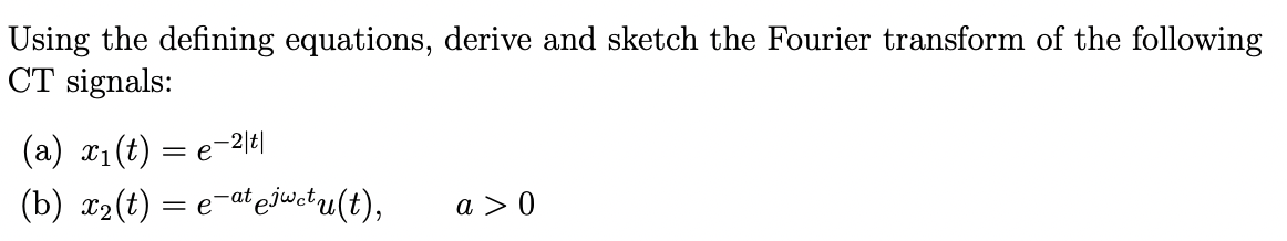Solved Using the defining equations, derive and sketch the | Chegg.com
