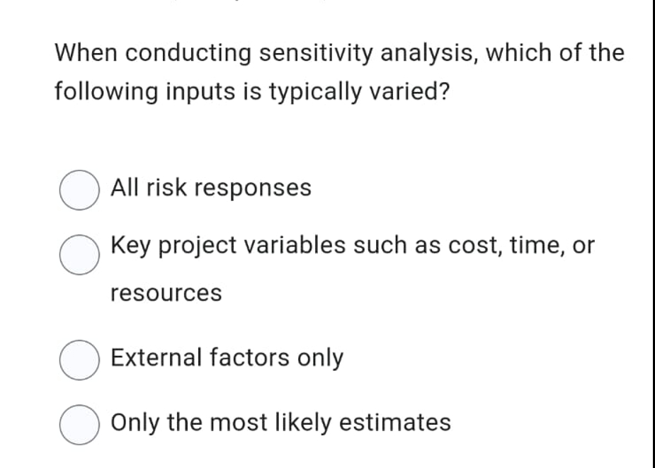 Solved When conducting sensitivity analysis, which of the | Chegg.com