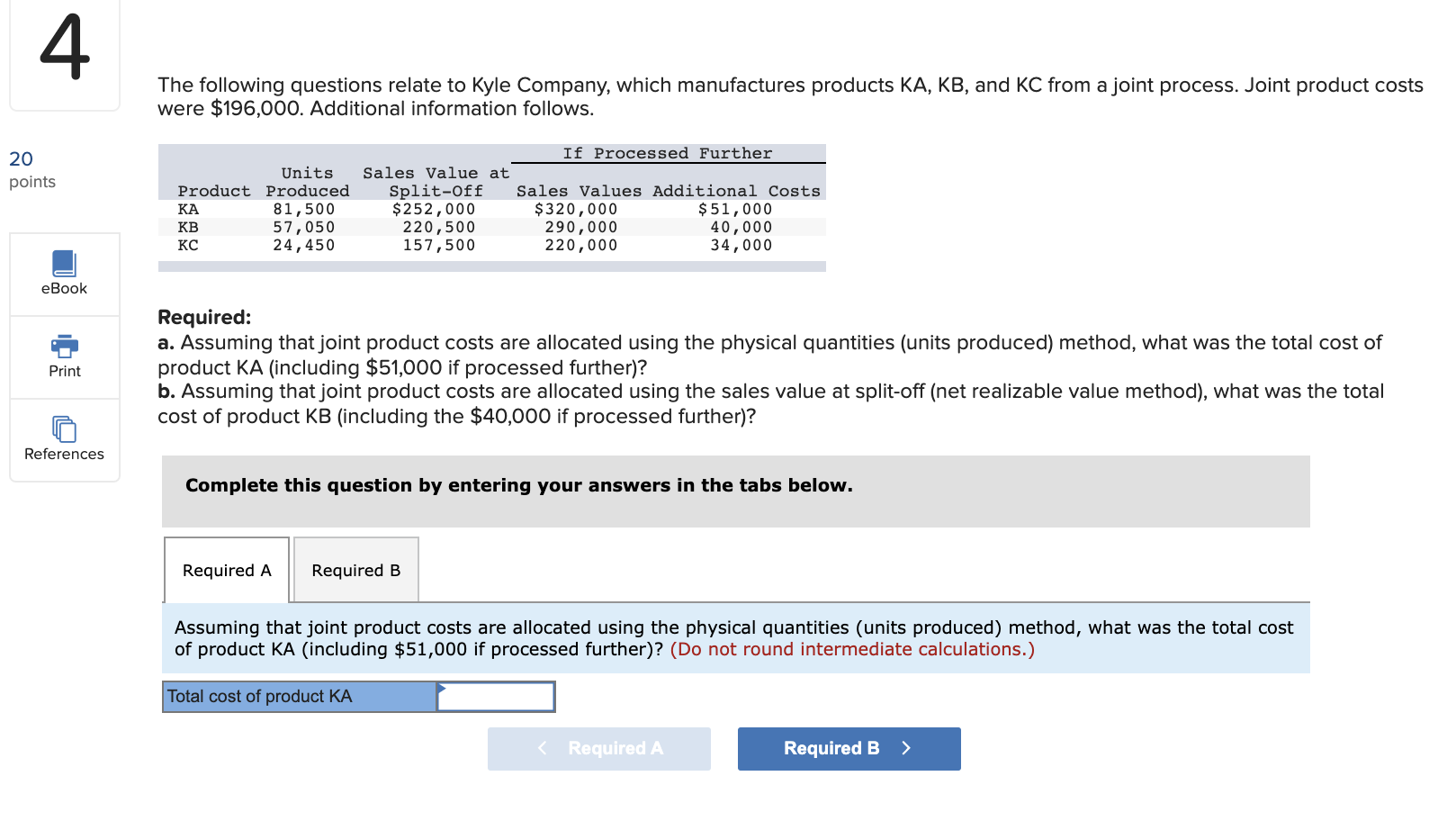Solved 4 The following questions relate to Kyle Company, | Chegg.com