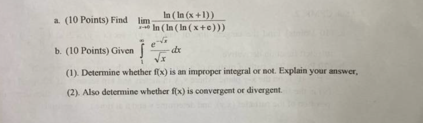 Solved a. (10 Points) Find limx→0ln(ln(ln(x+e)))ln(ln(x+1)) | Chegg.com