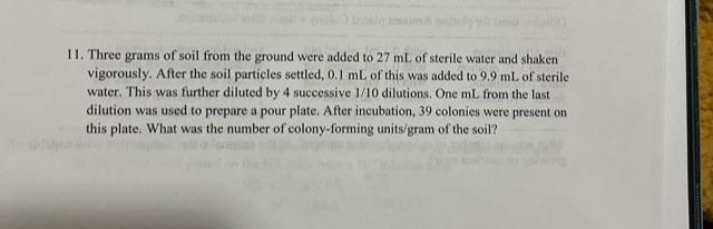 Solved 11. Three grams of soil from the ground were added to | Chegg.com