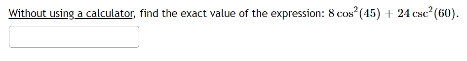 Solved Without using a calculator, find the exact value of | Chegg.com