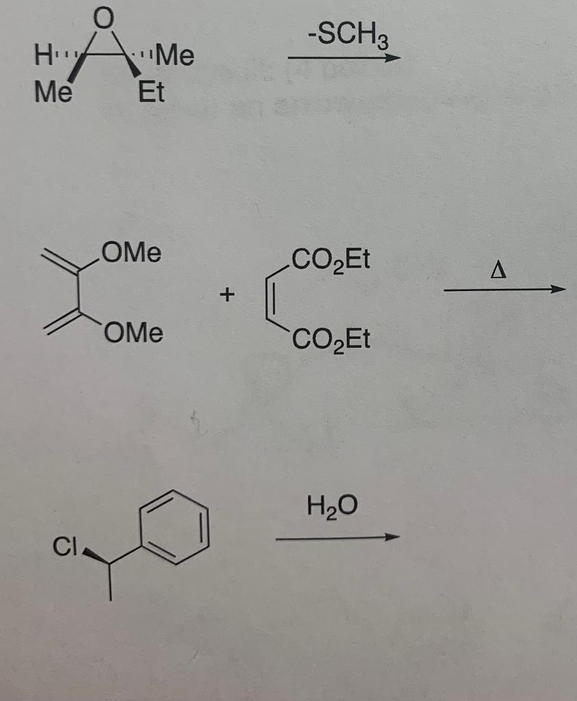 Solved -SCH3 Н. Me Me Et OME CO2Et A OMe CO2Et H2O CI | Chegg.com