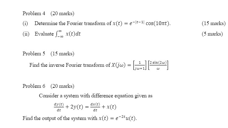Solved Problem 4 (20 marks) (1) Determine the Fourier | Chegg.com
