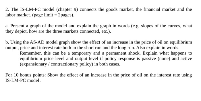 Solved 2. The IS-LM-PC model (chapter 9) connects the goods | Chegg.com