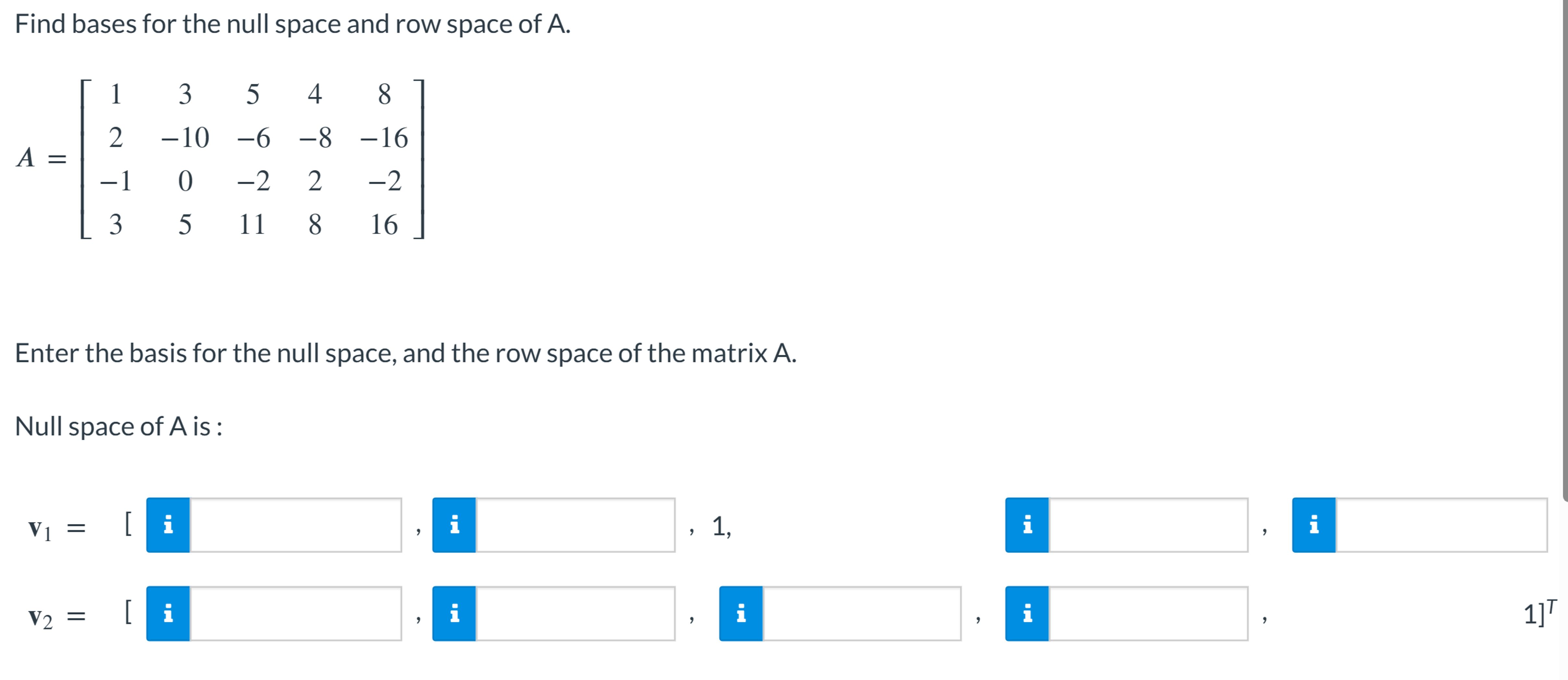 Solved Find bases for the null space and row space of | Chegg.com