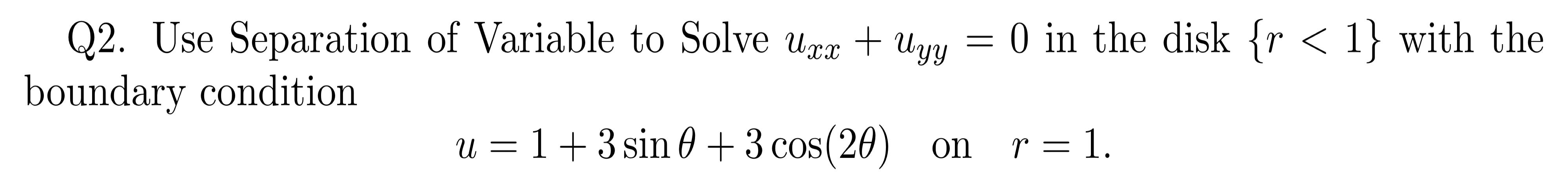 Solved Q2. Use Separation of Variable to Solve Uxx + Uyy = 0 | Chegg.com