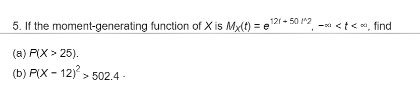 Solved 5. If the moment-generating function of X is | Chegg.com