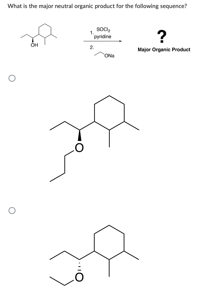 Solved What is the major neutral organic product for the | Chegg.com