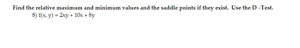 Solved Find the relative maximum and minimum values and the | Chegg.com