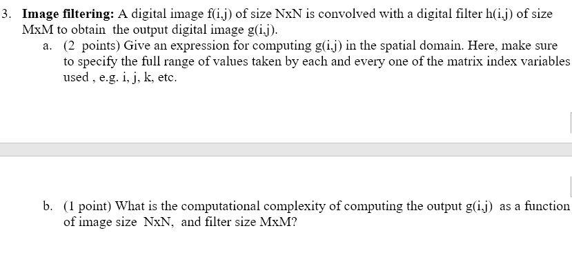 Image filtering: A digital image f(i,j) of size NxN | Chegg.com