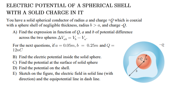 Solved ELECTRIC POTENTIAL OF A SPHERICAL SHELL WITH A SOLID | Chegg.com