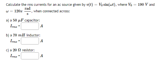 Solved Calculate the rms currents for an ac source given by | Chegg.com