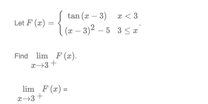 Solved Let F(x)={tan(x−3)(x−3)2−5x