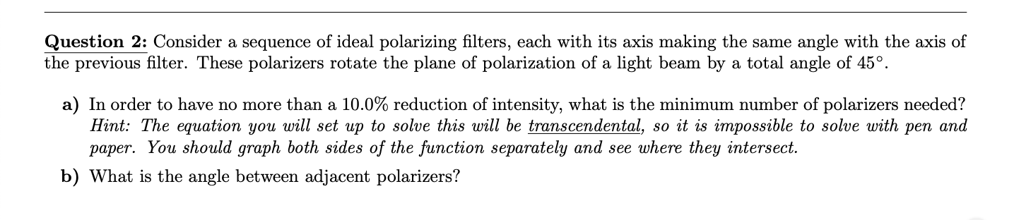 Solved Consider a sequence of ideal polarizing filters, each | Chegg.com