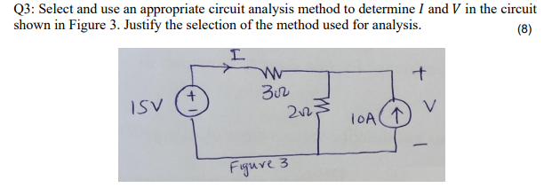 Solved Q3: Select and use an appropriate circuit analysis | Chegg.com