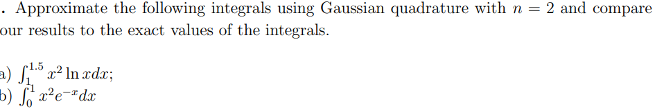 Solved Approximate the following integrals using Gaussian | Chegg.com