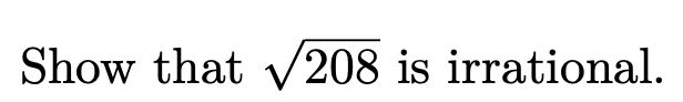 Solved Show that 2082 ﻿is irrational. | Chegg.com