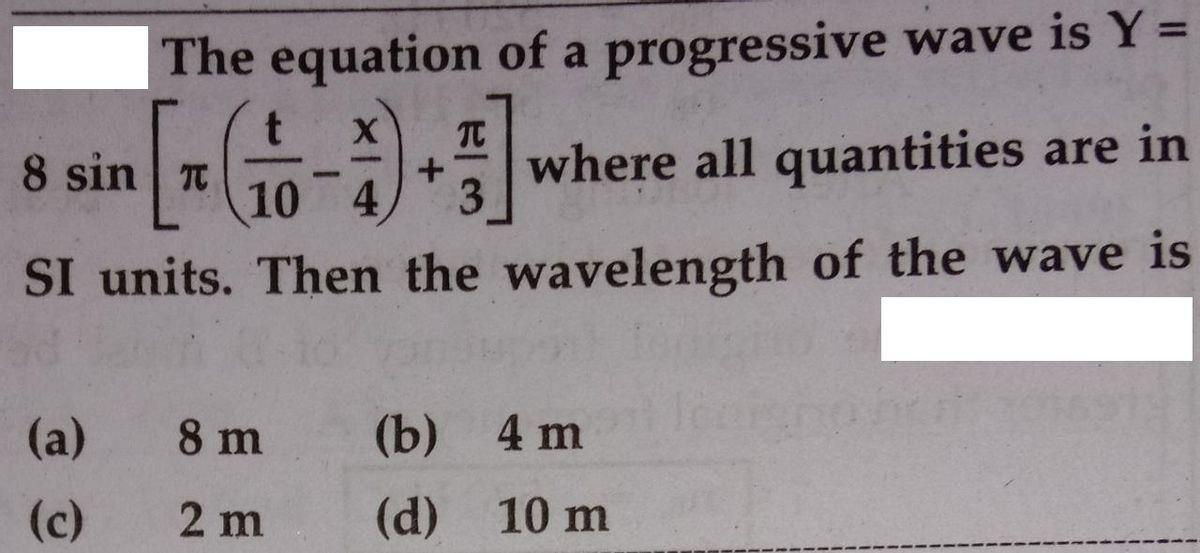 Solved The equation of a progressive wave is Y = х 8 sint | Chegg.com