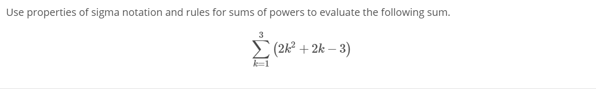 Solved Use properties of sigma notation and rules for sums | Chegg.com