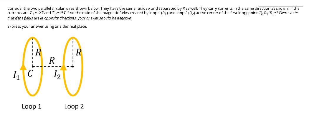 Solved Consider the two parallel circular wires shown below. | Chegg.com
