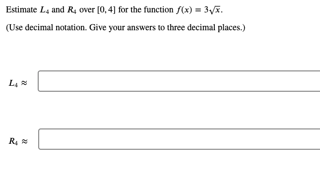 Solved Estimate L4 and R4 over [0,4] for the function | Chegg.com