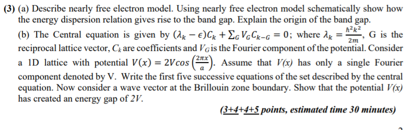 Solved 2m (3) (a) Describe nearly free electron model. Using | Chegg.com